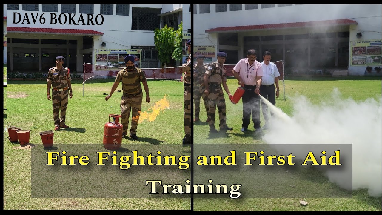 Fire Fighting and First Aid Training by CISF @DAVPUBLICSCHOOLSec6Bokaro| #FIREFIGHTING - YouTube