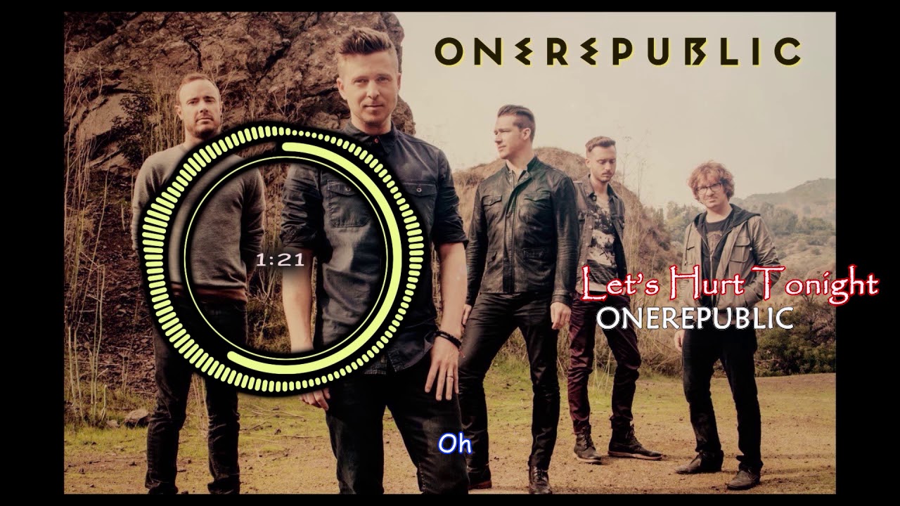 OneRepublic Let's Hurt Tonight - YouTube
