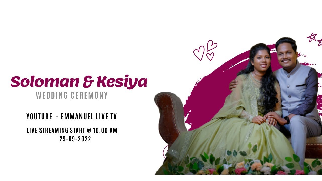 SOLOMAN RAJESH & KESIYA JAMES II Wedding Day Live Streaming 29- 09 ...