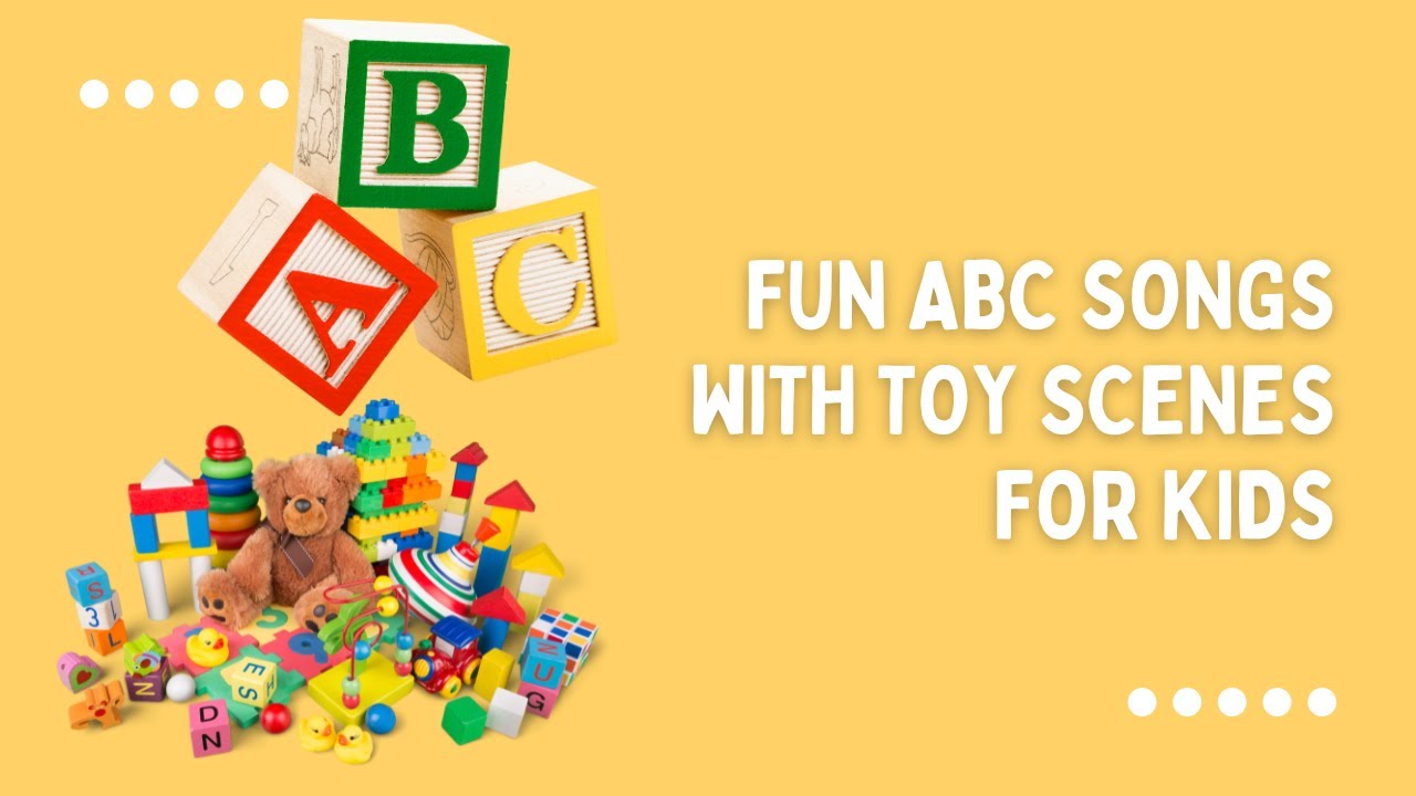 Fun ABC Songs with Toy Scenes for Kids | Learning the Alphabet ...