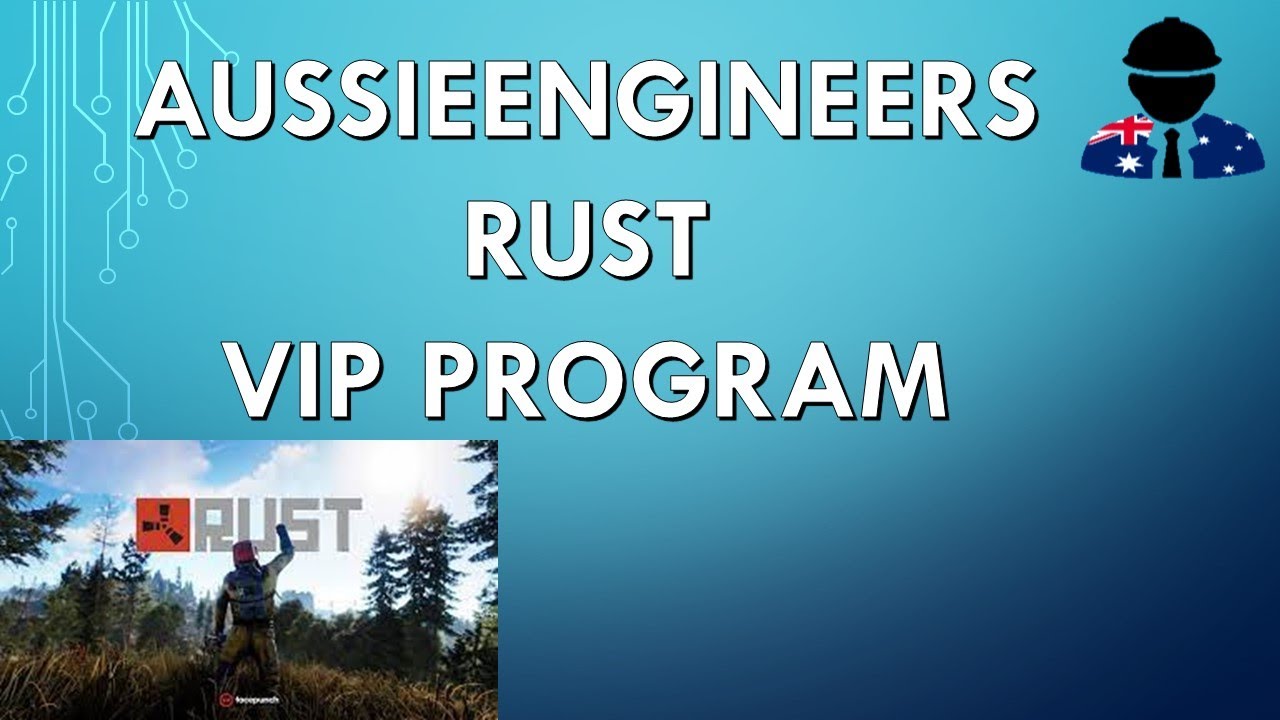 AUSSIEENGINEERS RUST - Server VIP Program - YouTube