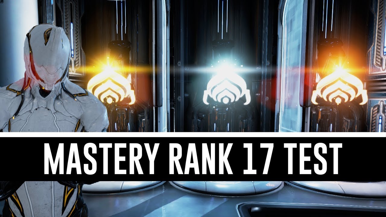 Mastery Rank 17 Test & All You Need To Know (Warframe) - YouTube