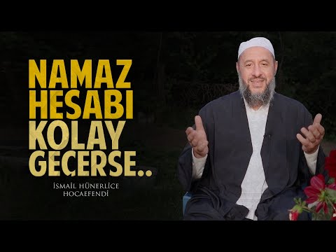 NAMAZ HESABI KOLAY GEÇERSE.. - İsmail Hünerlice Hocaefendi