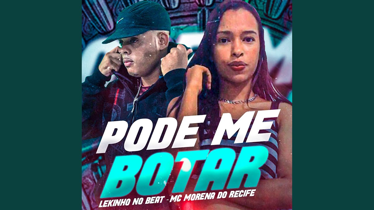 Pode Me Botar - YouTube