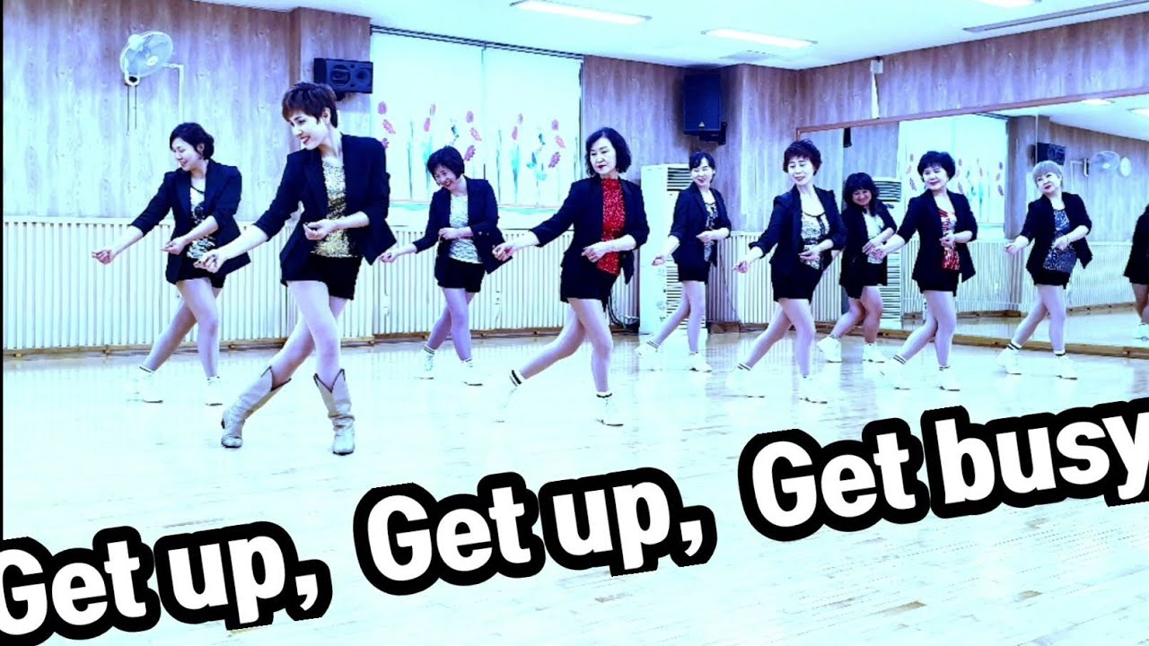 Get up, Get up, Get busy Linedance(Dance & Count) KoLDA LOVE ME ...