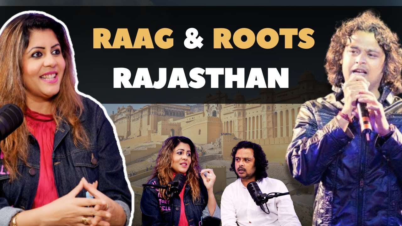 Raag, Roots Aur Rajasthan with Raja Hassan & Mareesha Parikh | Episode ...