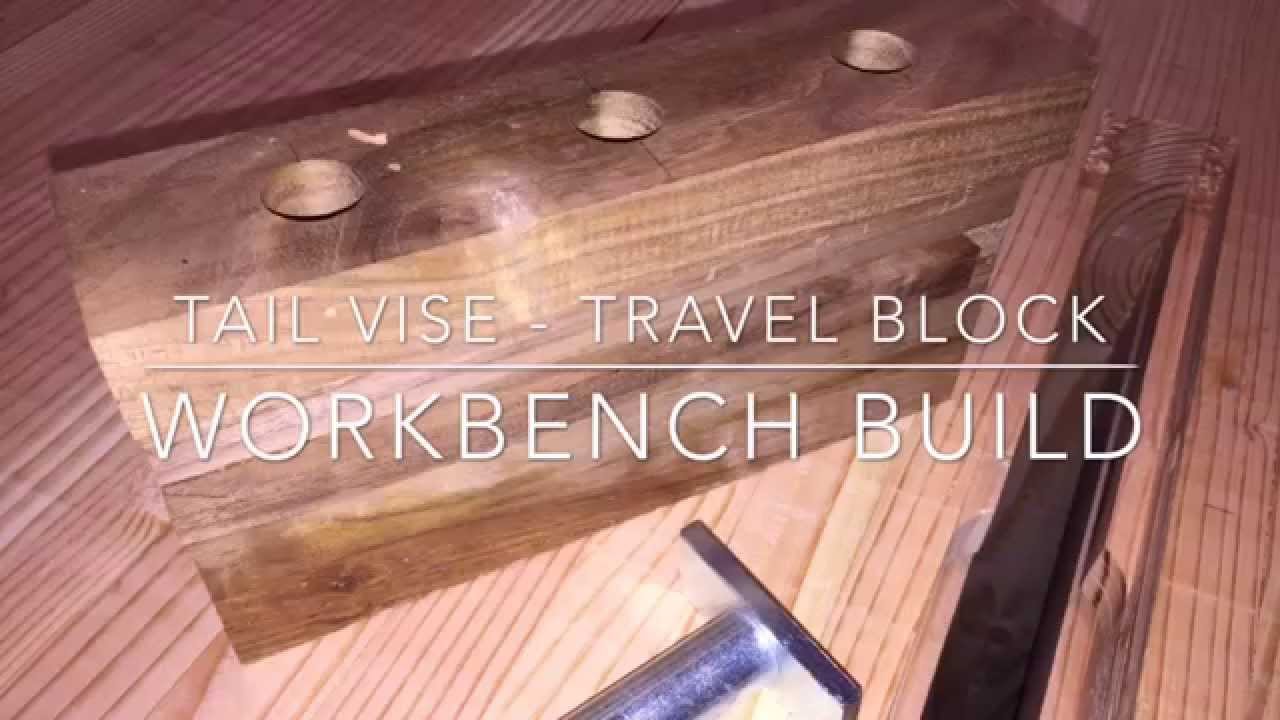 (29) Workbench Build: Wedge Tail Vise - Travel Block - YouTube