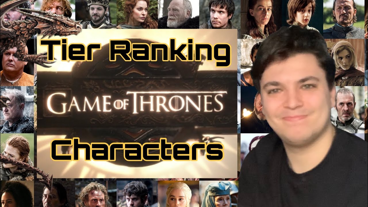 Tier Ranking: Game of Thrones Characters - YouTube