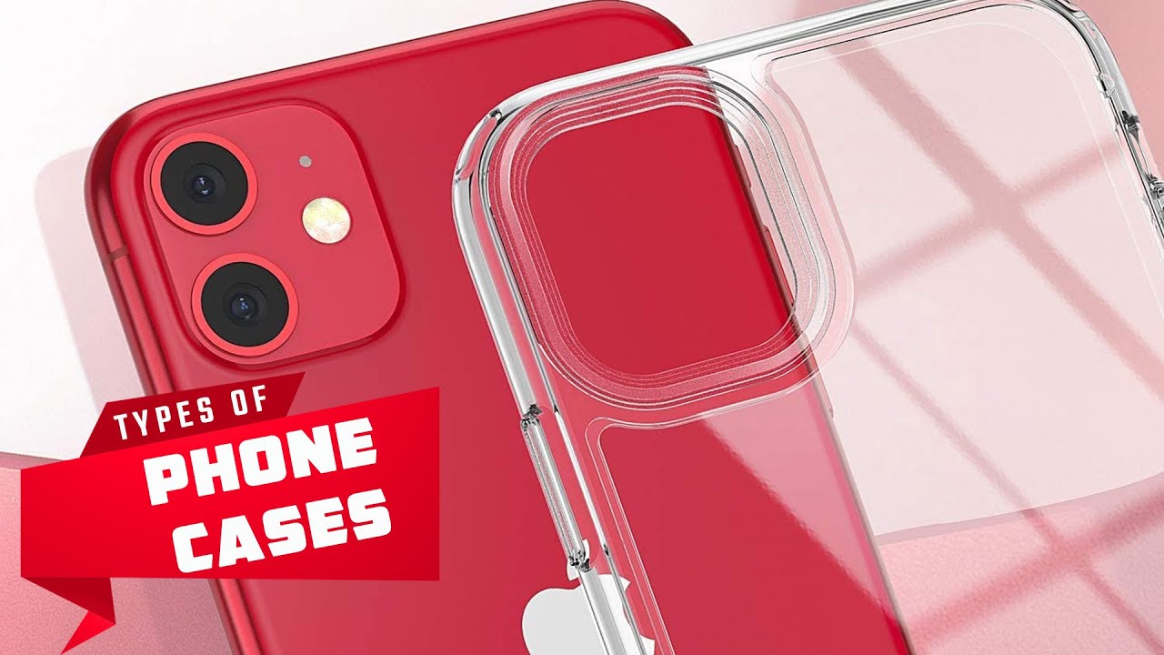 Types of Phone Cases - YouTube