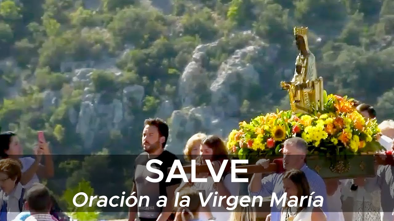 La "Salve" - Oración a la Virgen María - YouTube