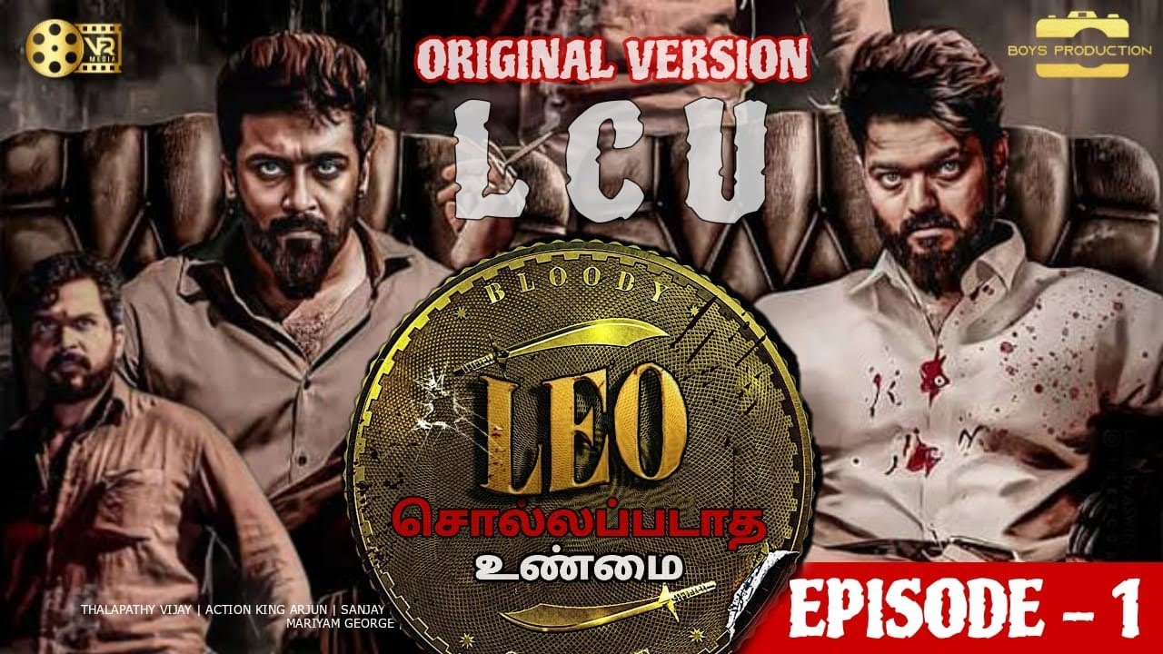 LEO - S1 E1 ORGINAL SCRIPT UNCUT VERSION LCU | LOKIVERSE | VEERAKALAI ...