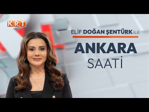 #CANLI l Elif Doğan Şentürk ile Ankara Saati I Bülent Aydemir, Yıldız Yazıcıoğlu I 21.03.2025 | #KRT
