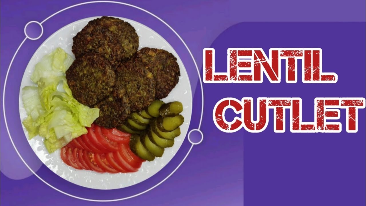 LENTIL CUTLET | VEGAN FOOD - YouTube