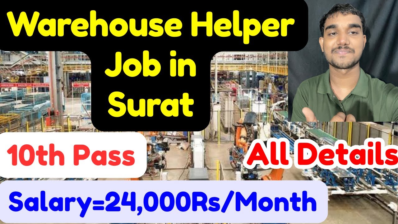 Warehouse Helper Job in Surat,10th Pass,Salary,Apply Details,and More ...