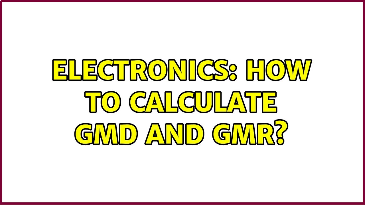 Electronics: How to calculate GMD and GMR? - YouTube