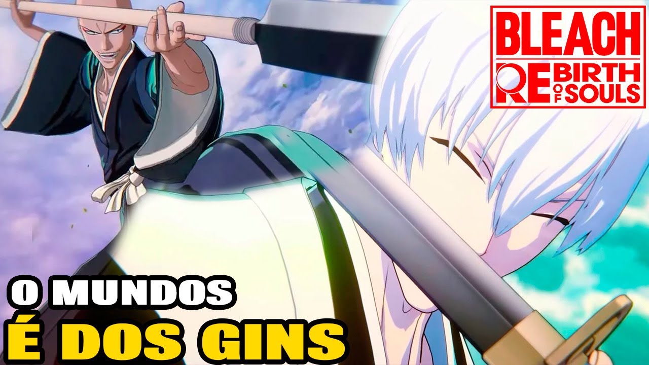 SERIA GIN O TOP 1 DO PATCH ATUAL DO GAME ??? | BLEACH REBIRTH OF SOULS ...