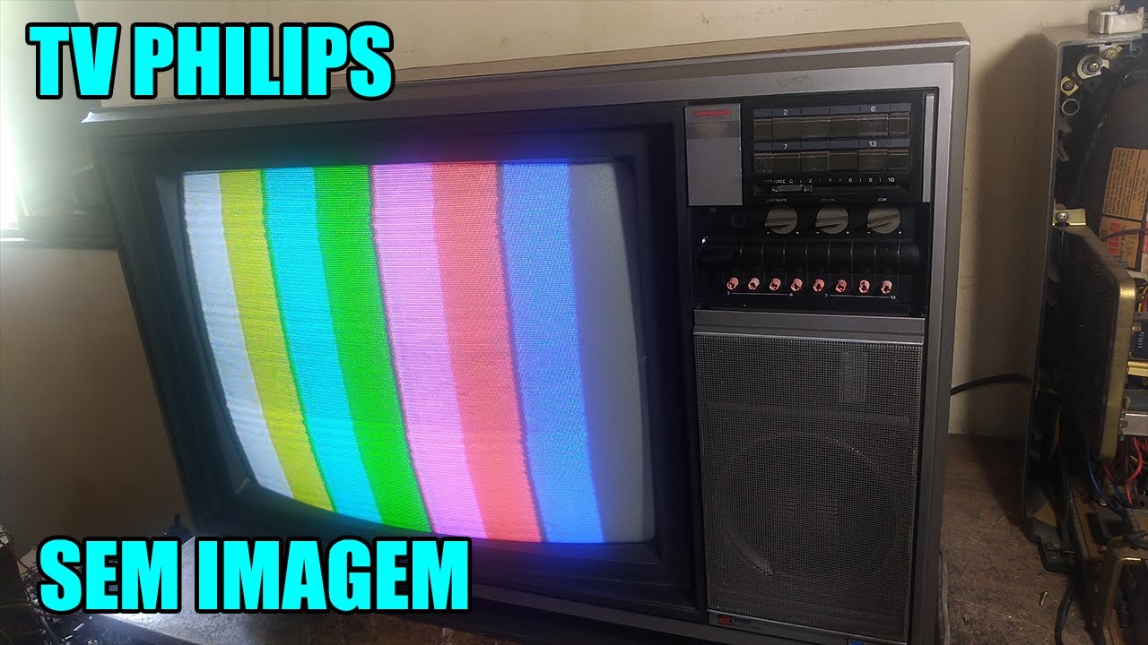 TV ANTIGA PHILIPS SEM IMAGEM E SINTONIA RUIM [CONSERTO] - YouTube