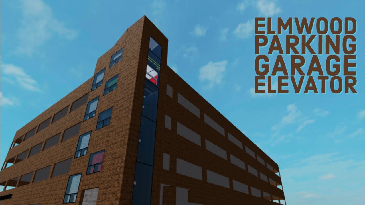Elmwood Parking Garage Elevator - Roblox - YouTube