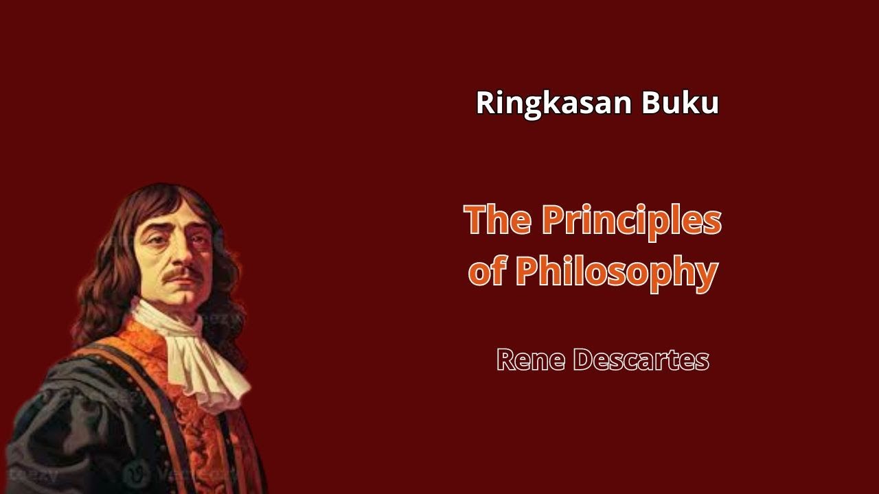 #65 | Ringkasan Buku | The Principles of Philosophy | Rene Descrates ...