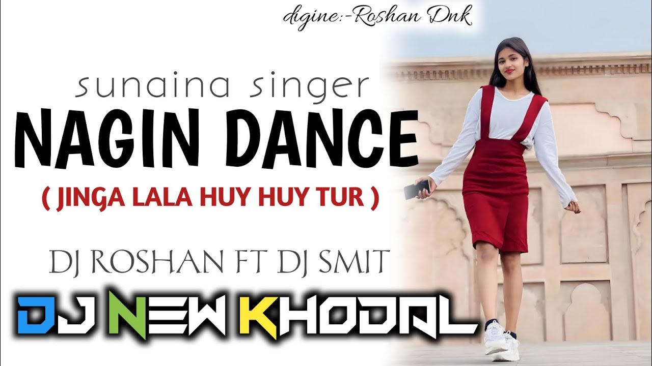 NAGIN DANCE//JINGA LALA HUY HUY TUR//SUNAINA SINGAR//DJ ROSHAN FT DJ ...