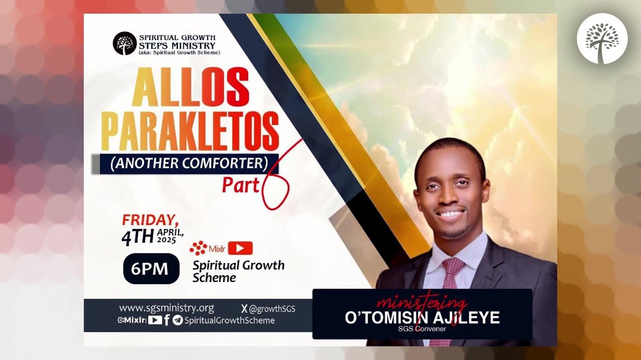 ALLOS PARAKLETOS - PART 6 || O'TOMISIN AJILEYE || 04-04-2025 - YouTube