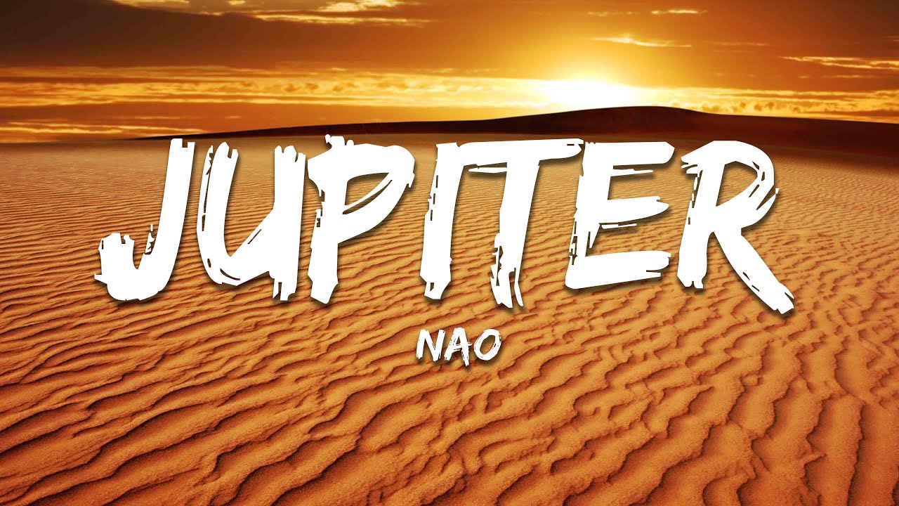 Nao - Jupiter (Lyrics) - YouTube