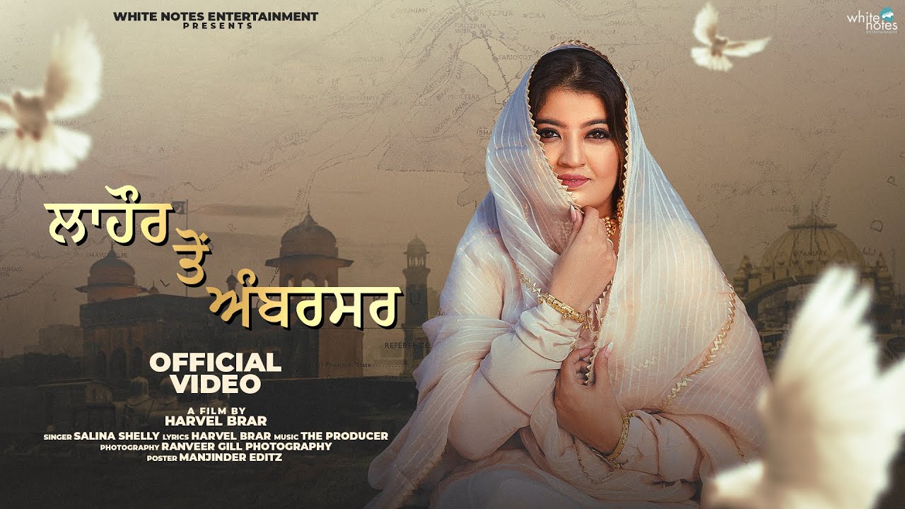 Lahore ton Ambarsar - Salina Shelly | Harvel Brar | new punabi songs ...