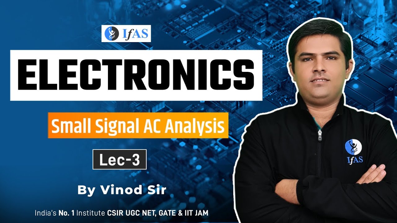 Small Signal AC Analysis | Electronics for CSIR NET Physical Science ...