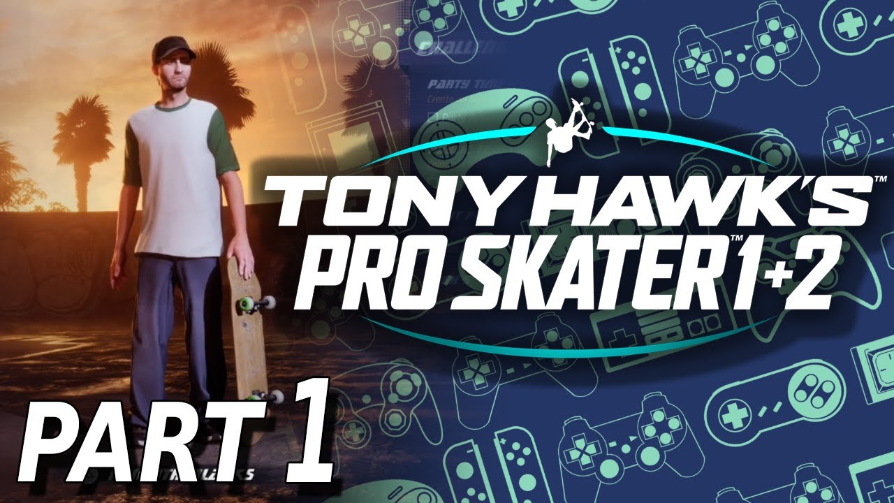 Tony Hawk's Pro Skater 1 + 2 - 1 - Grab Your Board - YouTube