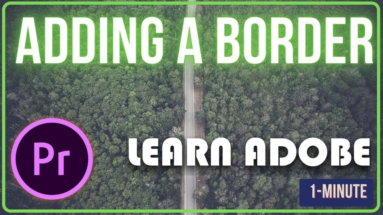 Adding a Border in Adobe Premiere Pro #adobepremierepro - YouTube