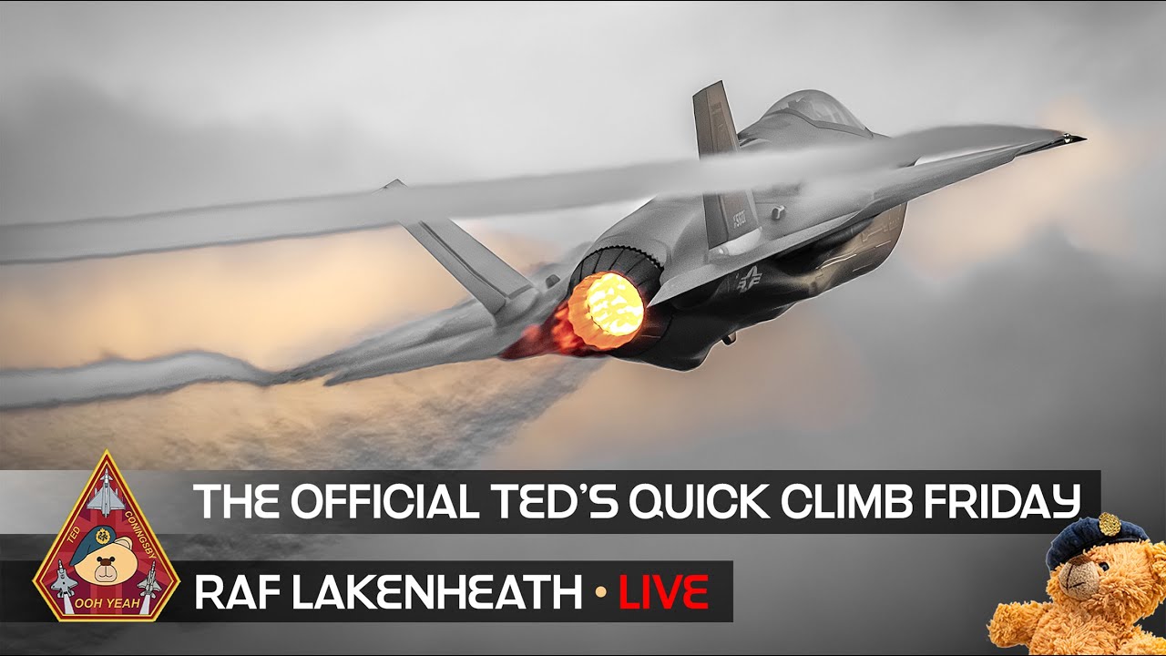 LIVE TED'S QUICK CLIMB FRIDAY F-15 & F-35 ACTION • 48TH FIGHTER WING RAF LAKENHEATH 18.10.24 ...