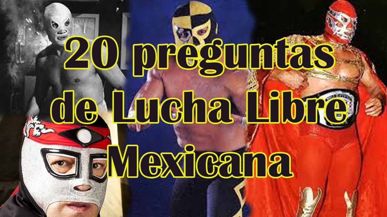 20 Preguntas de Lucha Libre Mexicana - YouTube