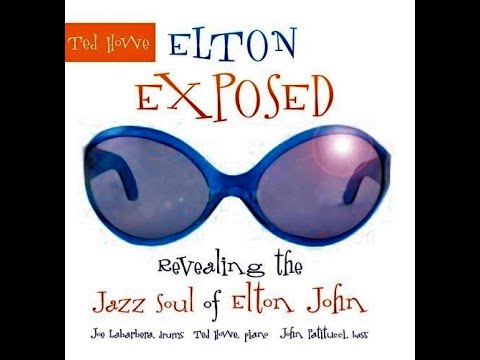 Elton John's "All the Girls Love Alice" - Jazz Tribute by Ted Howe ...