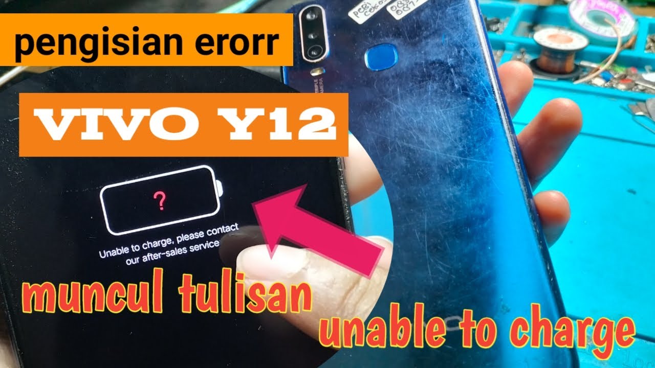 vivo Y12 erorr saat di cas /muncul tanda ?...pengisian daya erorr ...