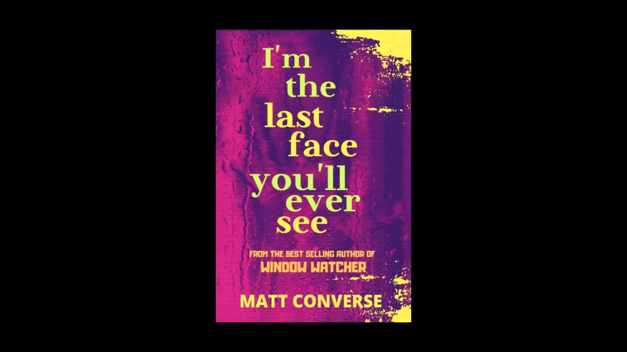 The Last Face You'll Ever See - YouTube