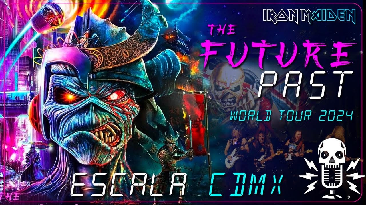 IRON MAIDEN, WORLD TOUR 2024, ESTADIO GNP, ESCALA CDMX. - YouTube