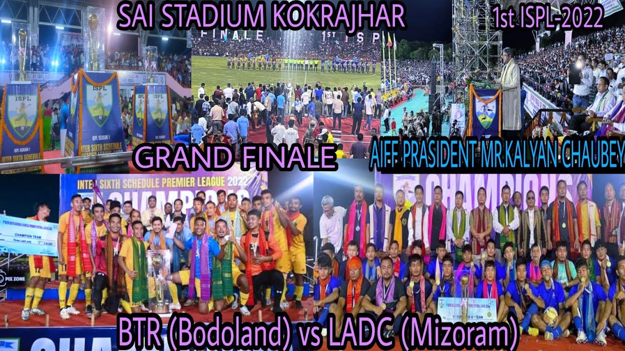 1st ISPL-2022 GRAND FINALE Football Match/BTR (Bodoland) vs LADC ...