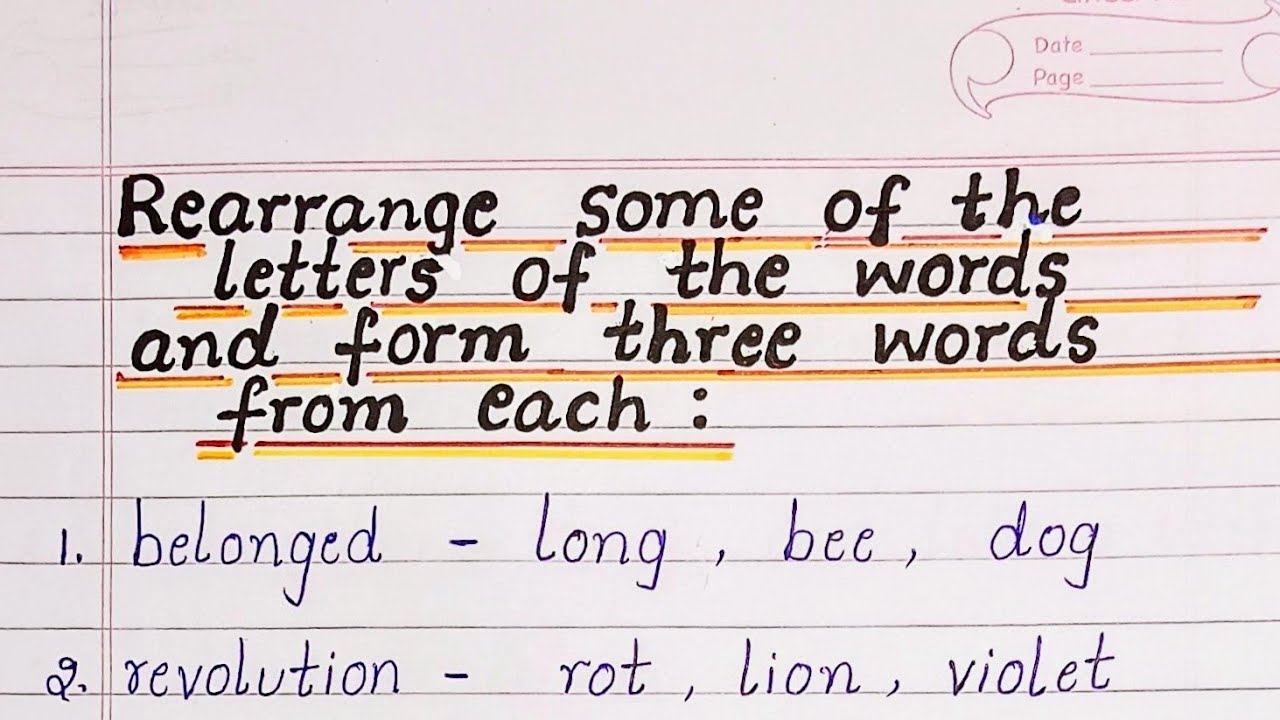 Rearrange some of the letters of the words and form three words from ...