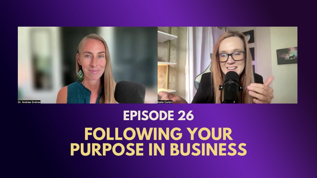 Following your Purpose in Business | Ep. 26 - YouTube