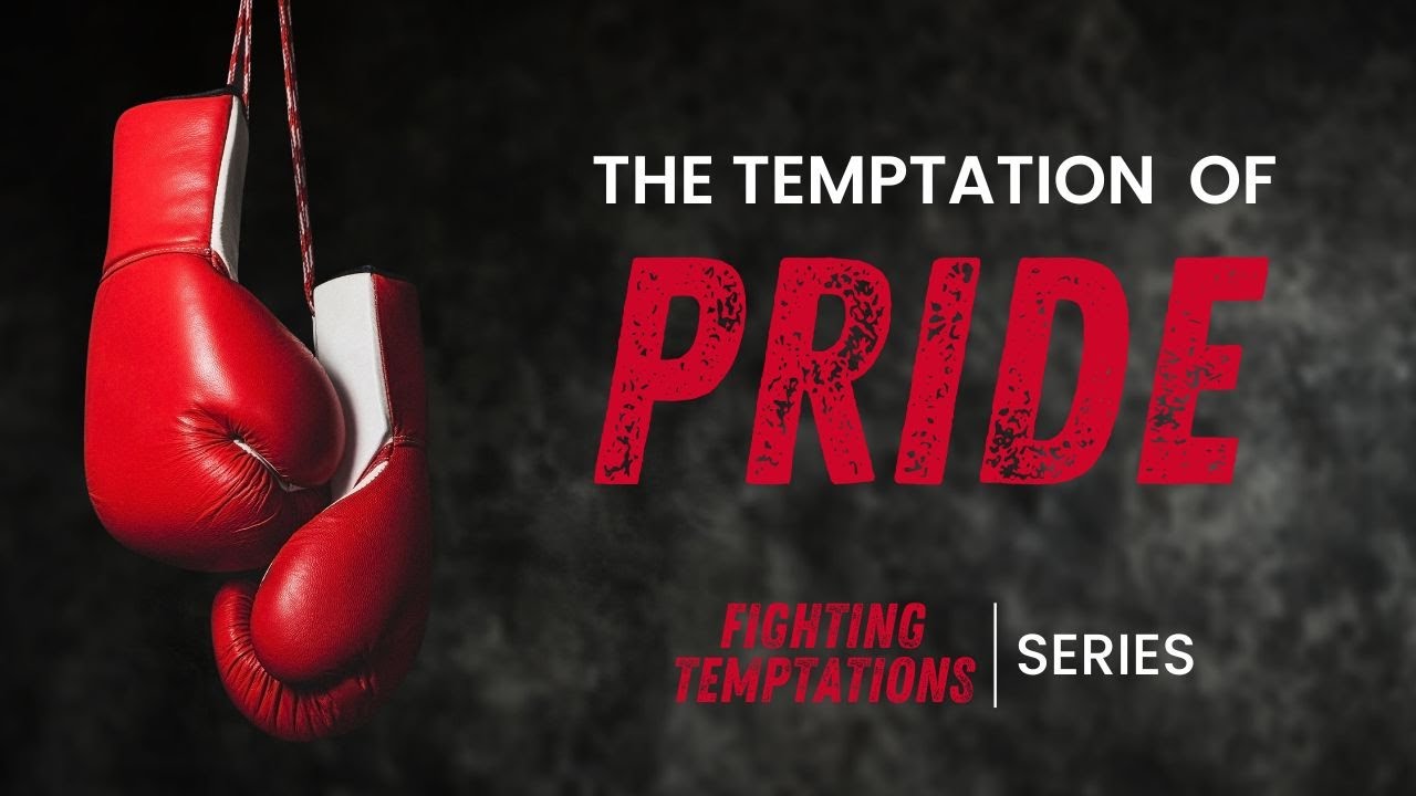 The Temptation of Pride // FIGHTING TEMPTATION // Pastor Brandon ...