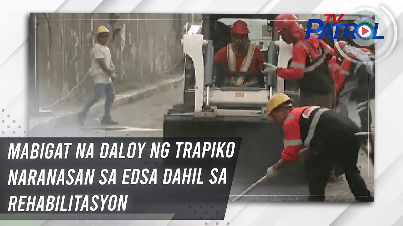 Mabigat na daloy ng trapiko naranasan sa EDSA dahil sa rehabilitasyon ...