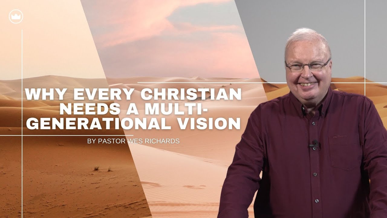 Why Every Christian Needs A Multi-Generational Vision - YouTube