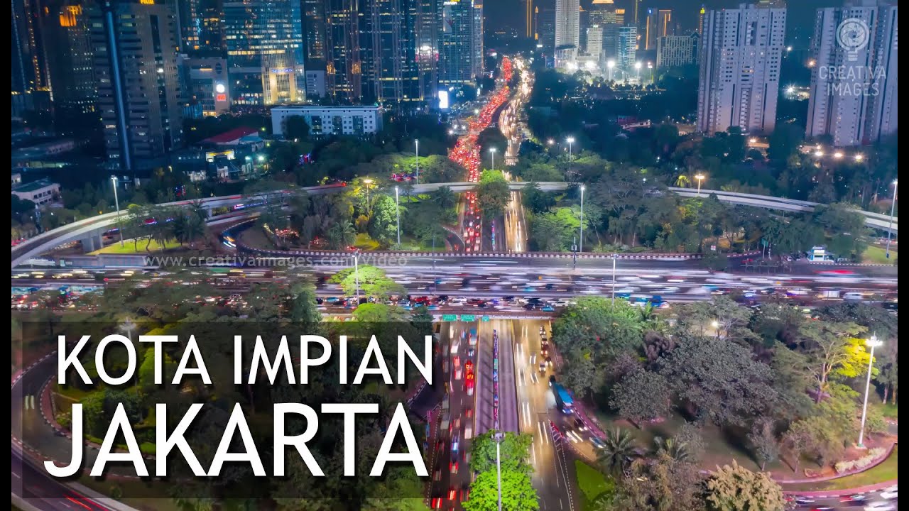 Jakarta Kota Impian | 4K Drone Time Lapse Video - YouTube