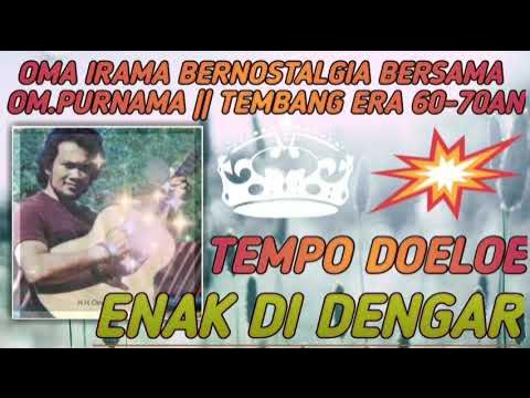 LAGU LAWAS OMA IRAMA BERNOSTALGIA BERSAMA OM.PURNAMA - ERA 60 - 70 AN - YouTube