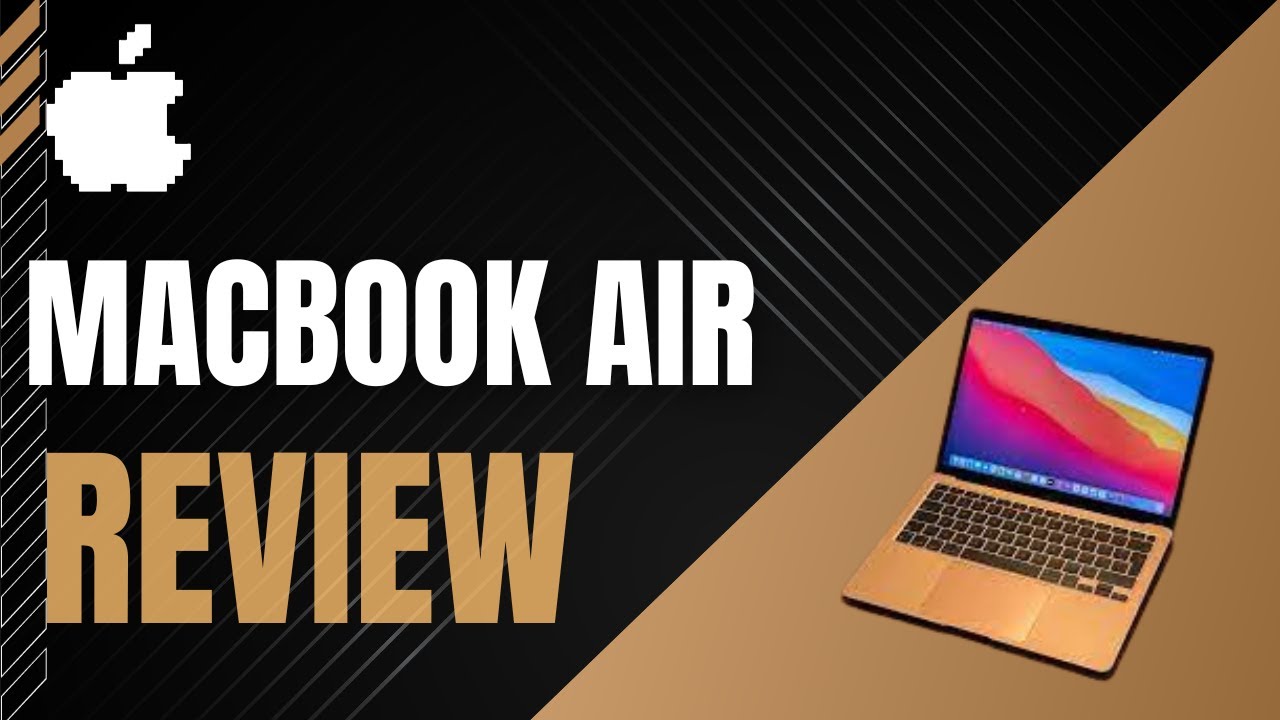 MacBook Air Review | 13-inch MacBook Air M1 Chip | 256GB SSD Mac | Tech ...