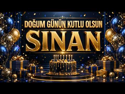 Doğum Günün Kutlu Olsun Sinan 🎂 Sinan İsme Özel Doğum Günü Şarkısı