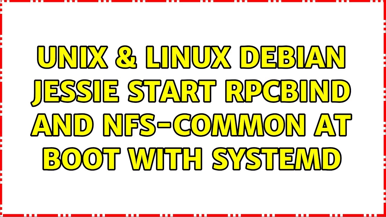 Unix Linux Debian Jessie Start Rpcbind And Nfs common At Boot With Unix Linux Debian Jessie Start Rpcbind And Nfs common At Boot With