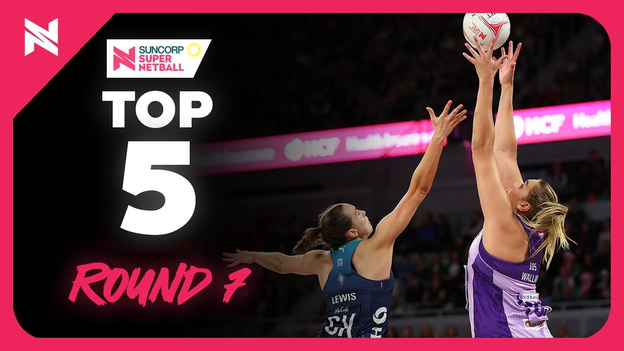 Top 5 Plays of Round 7 | Suncorp Super Netball - YouTube