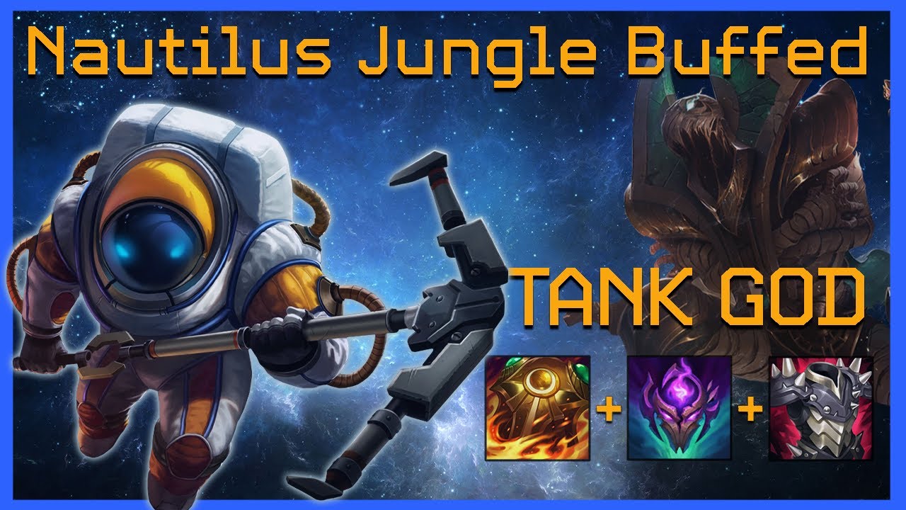 Nautilus Jungle Buffed | Best Crowd Control TANK in the Jungle | League ...