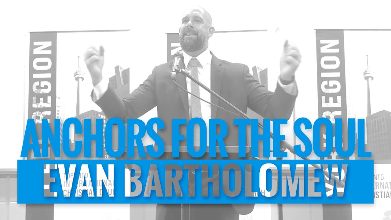 ANCHORS FOR THE SOUL | Evan Bartholomew - YouTube